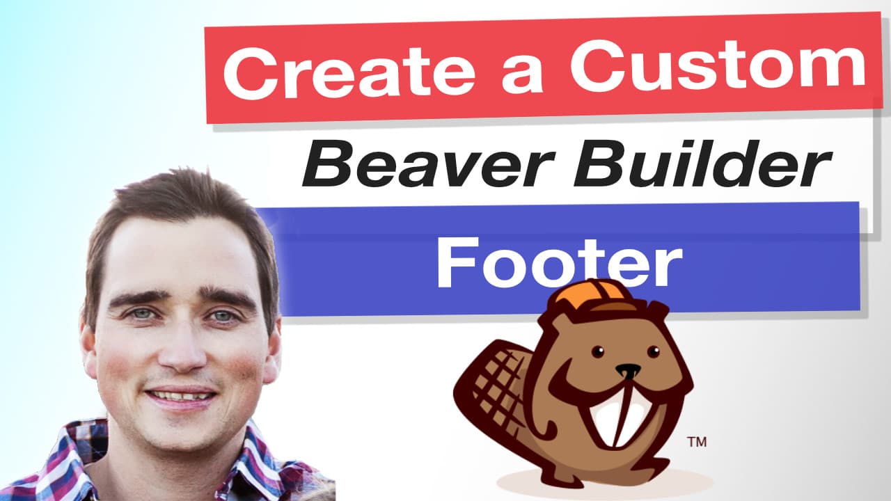 Beaver Builder Footer - Change the WordPress Footer with Themer